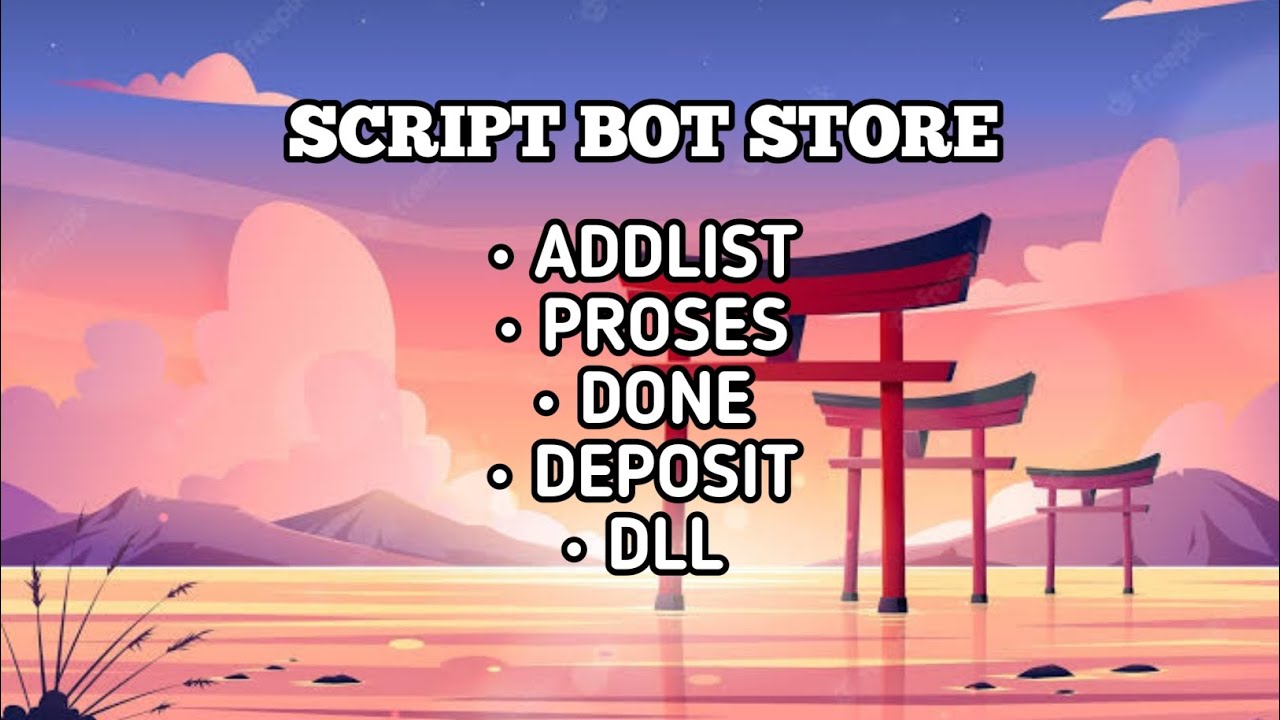 SCRIPT BOT KHUSUS STORE | ADDLIST | PROSES | DONE | DEPOSIT | SUPPORT ...