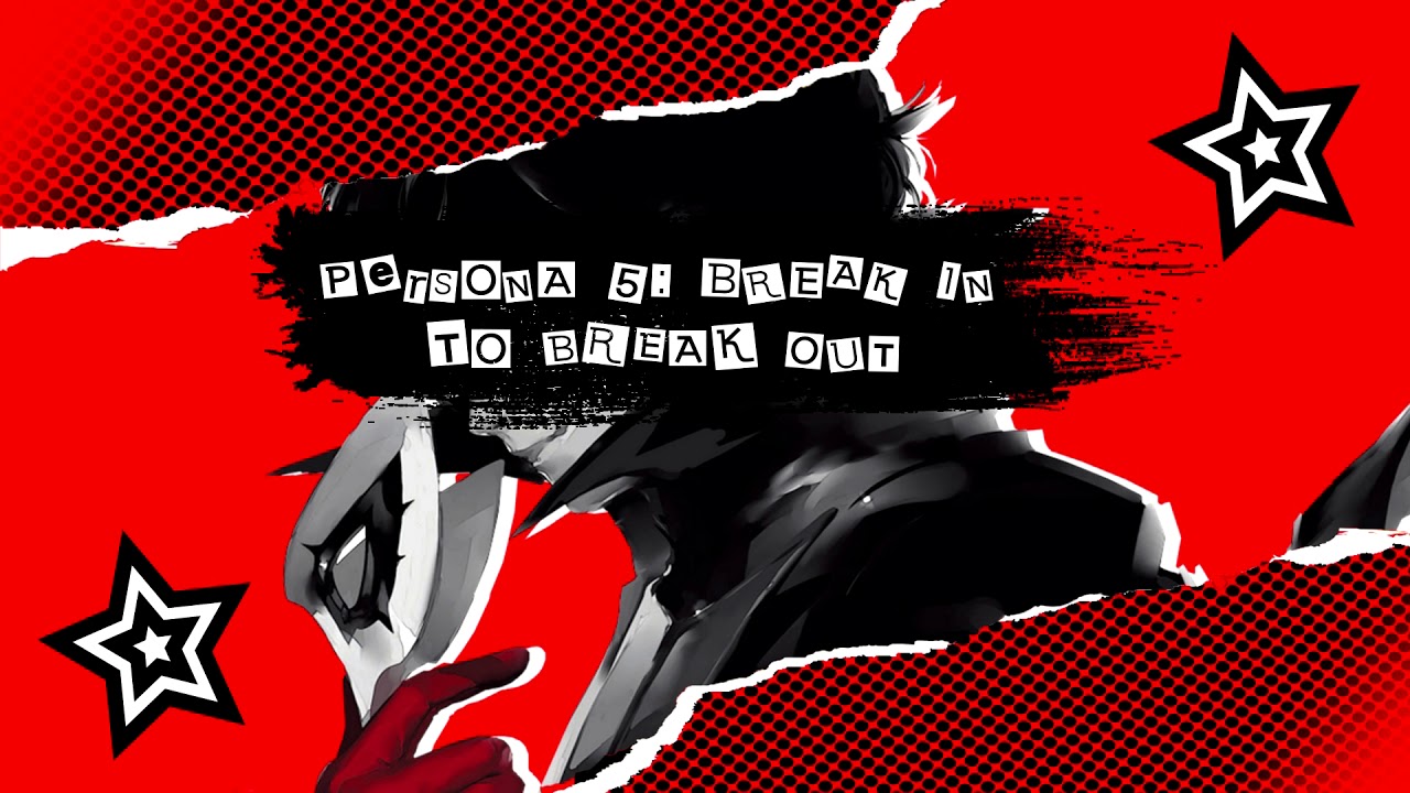 Persona 5 - Break in to Break Out (Best Quality) - YouTube