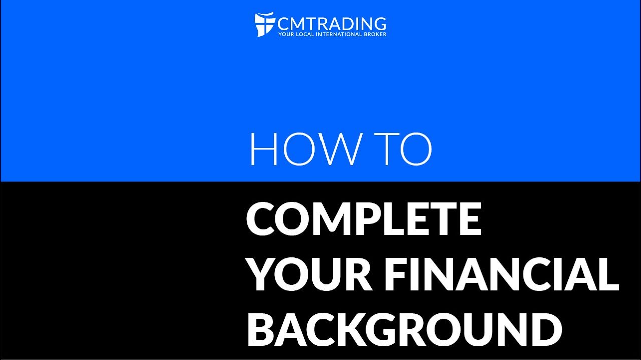 03 How To Complete Your Financial Background - YouTube