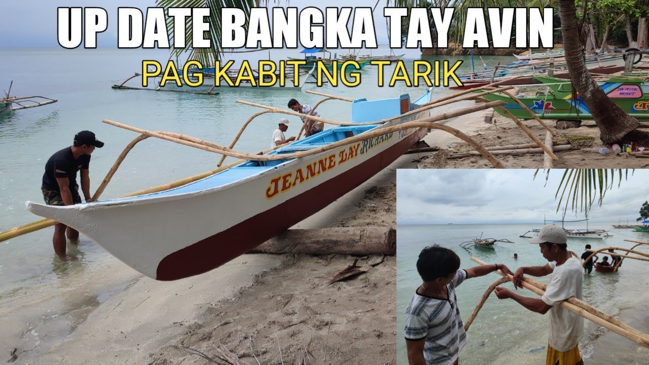 (PART 12)UP DATE BANGKA TAY AVIN PAG KABIT NG TARIK AT KATIG - YouTube