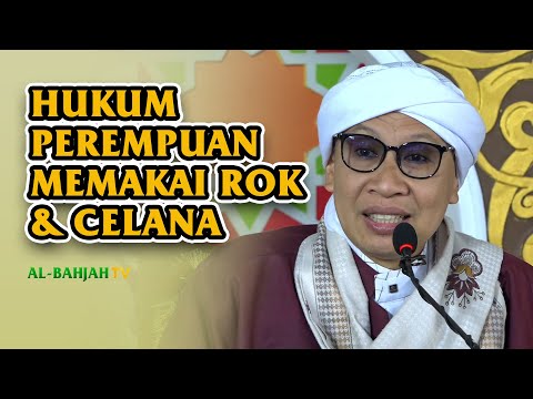 Pakaian Yang Pantas Untuk Wanita: Hukum Perempuan Memakai Rok dan Celana  | Buya Yahya
