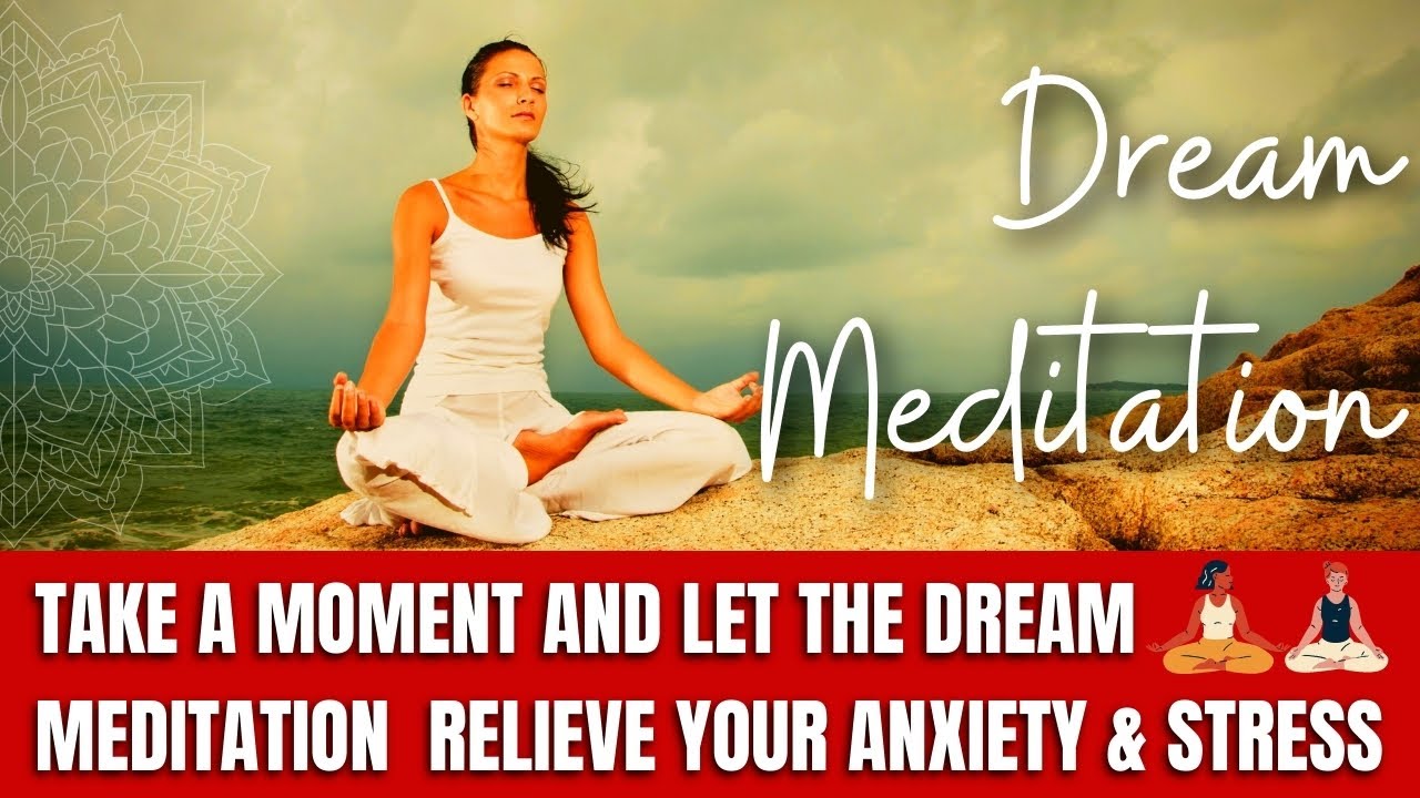 Dream Meditation | How to Practice | ACHIEVE A FOCUSED STATE OF ...