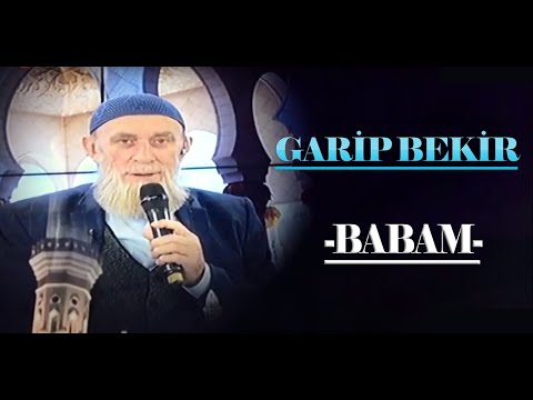 GARİP BEKİR - BABAM | En Güzel İlahiler