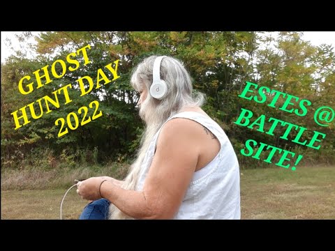 ESTES METHOD AT BATTLE SITE 1ST TIME EVER! NATIONAL GHOST HUNT 2022 ...