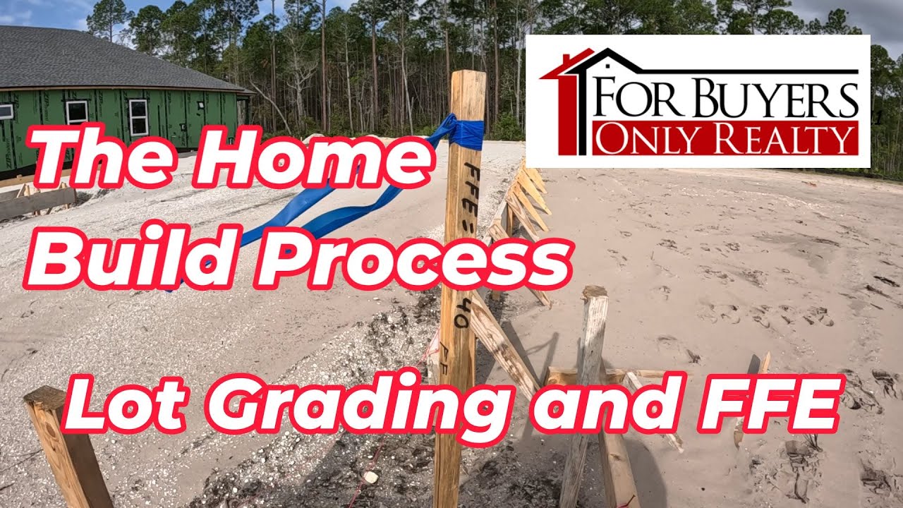 Lot Grading and FFE,The Home Build Process Part 1; For Buyers Only ...