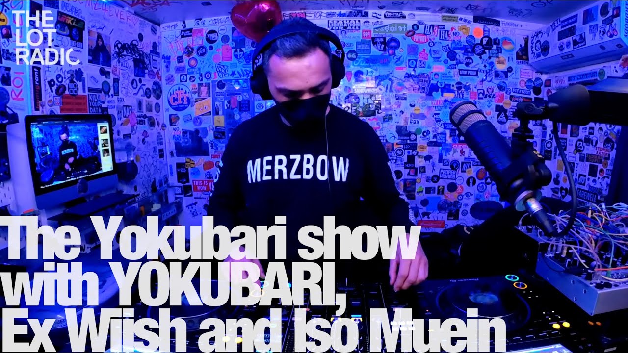 The Yokubari show with YOKUBARI, Ex Wiish and Iso Muein @TheLotRadio 02-14-2023 - YouTube