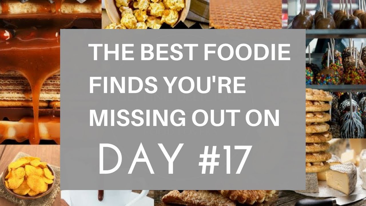 Favorite Foodie Finds Day #17 - YouTube