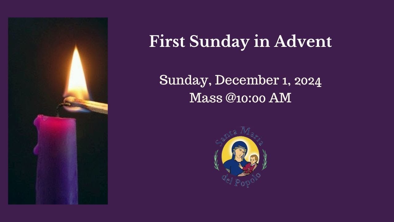 First Sunday of Advent | Santa Maria del Popolo Church | December 1 ...