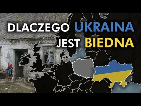 Dlaczego UKRAINA jest BIEDNA?