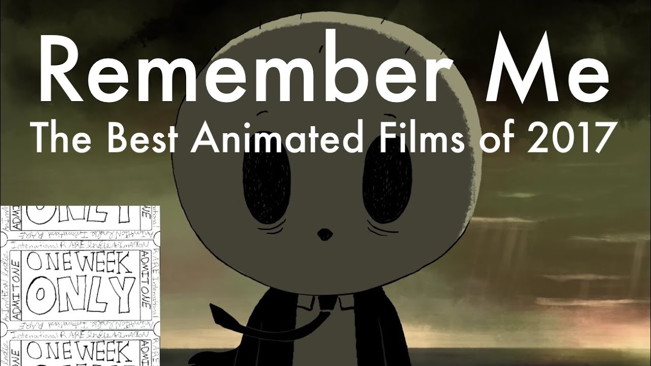Remember Me: The Best Animated Films of 2017 - YouTube