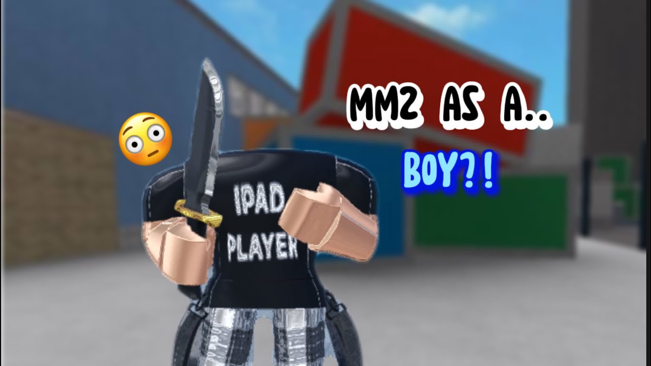 Mm2 but as a BOY…😳 - YouTube