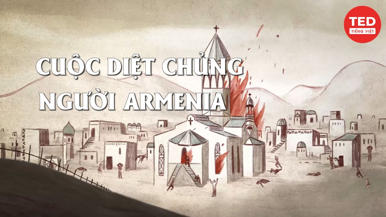 Cuộc diệt chủng người Armenia – Ümit Kurt | Ted Tiếng Việt # ...