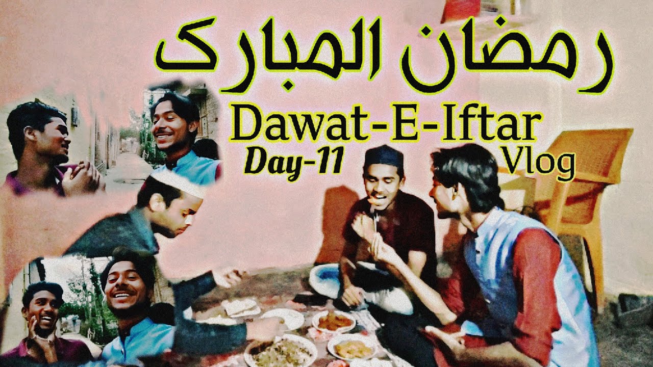 Ramzan Special Vlog Day-11 Dawat E Iftar #iftar - YouTube