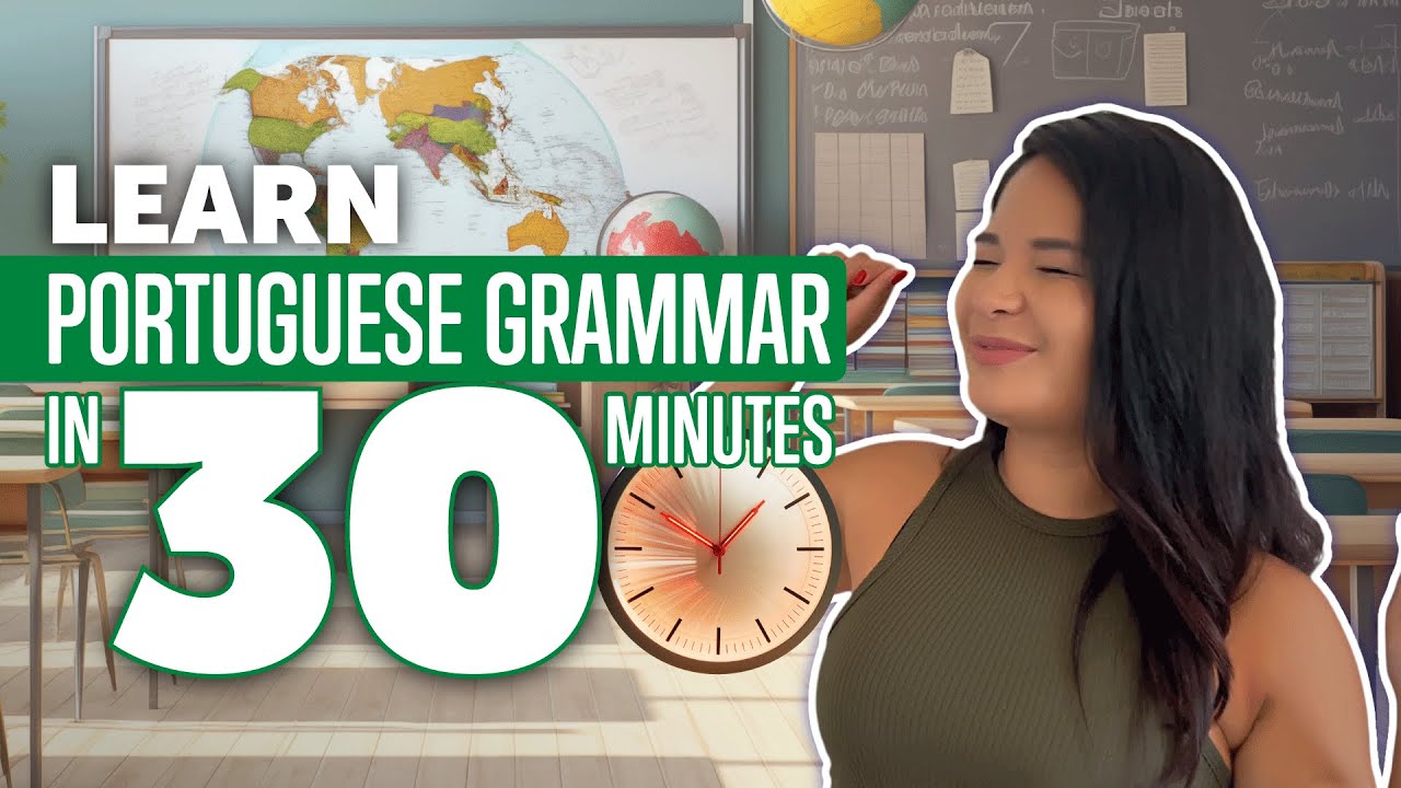 Learn Portuguese Grammar in 30 Minutes: Master Portuguese Course - YouTube