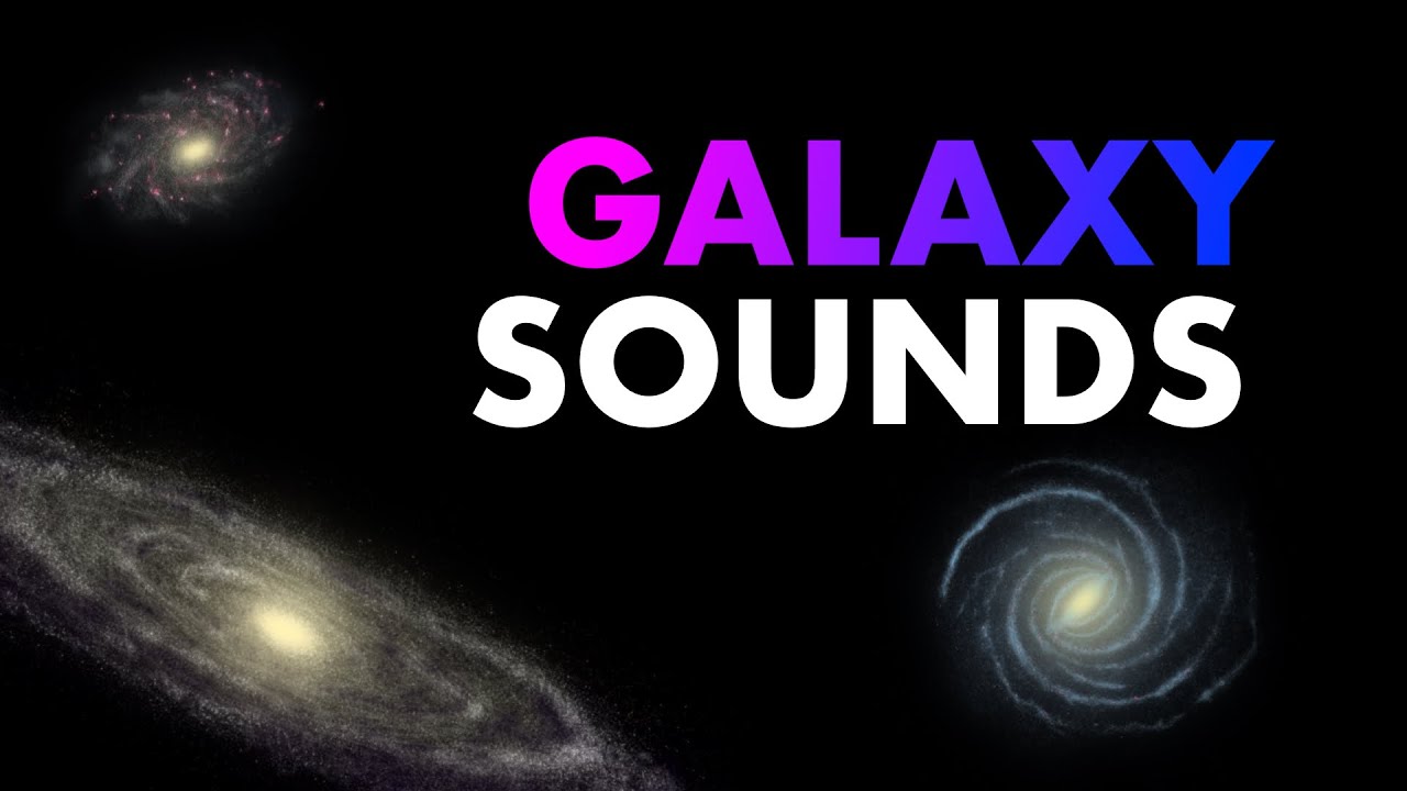All Galaxy Sounds From Space | Cosmic Universe - YouTube
