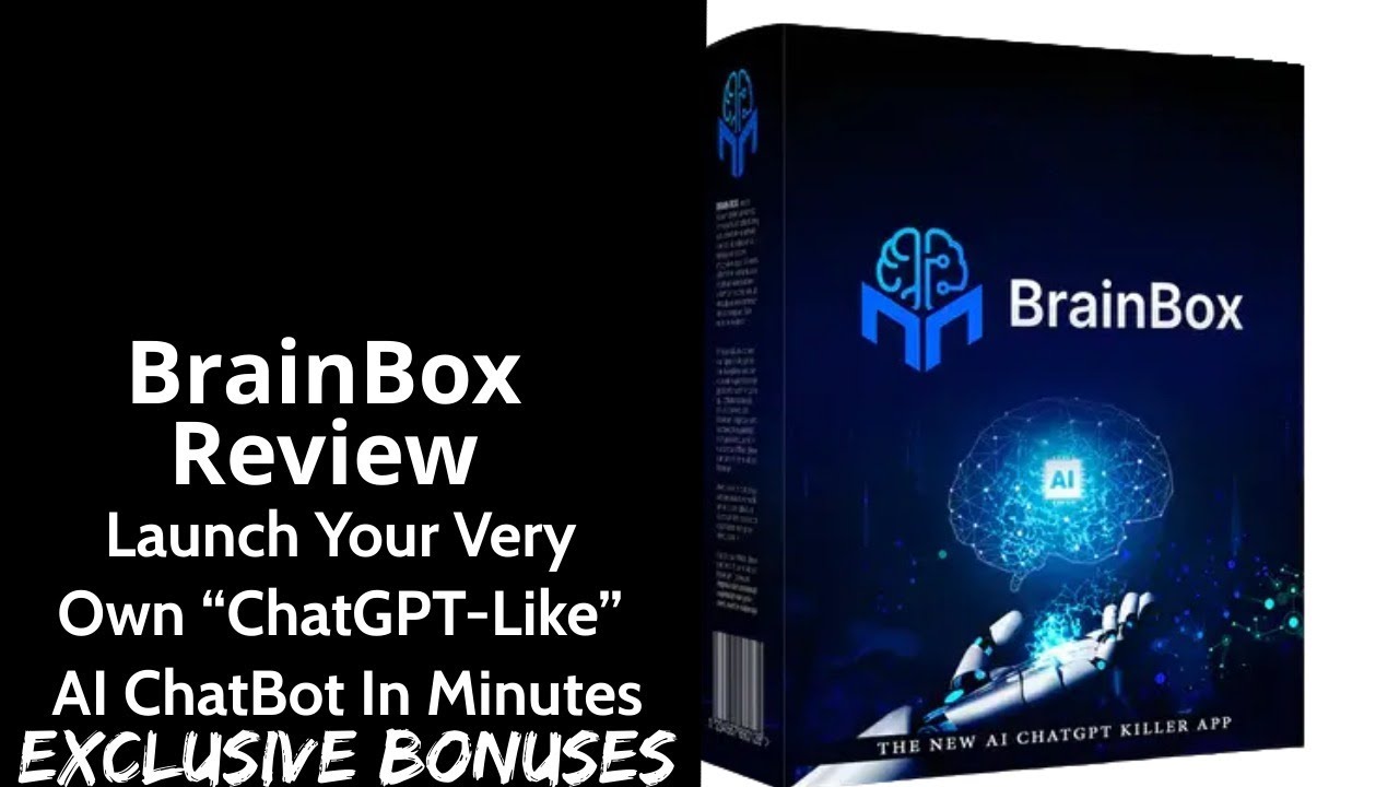 BrainBox Review || Create & Launch Your Own “ChatGPT-Like” AI ChatBot In Seconds ||Exclusive ...