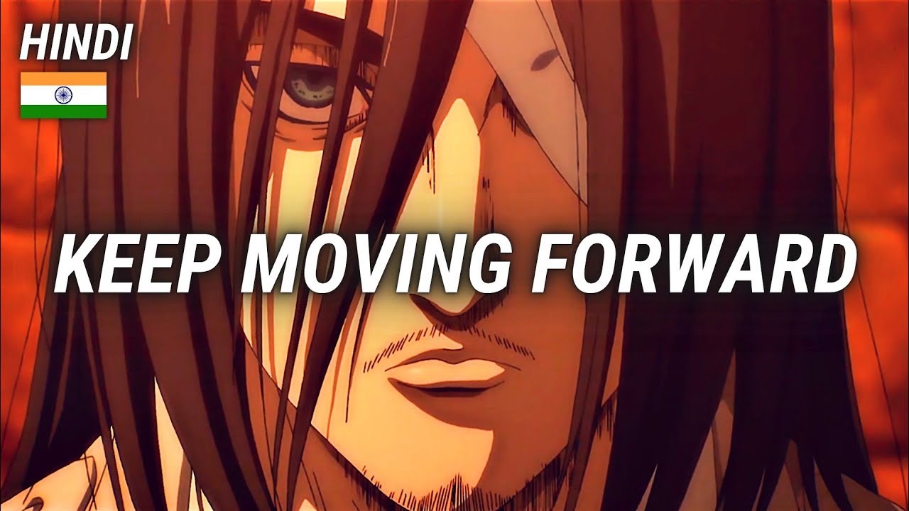 Eren Jeager Dialogue Hindi dub | Keep Moving Forward - Attack on Titan ...