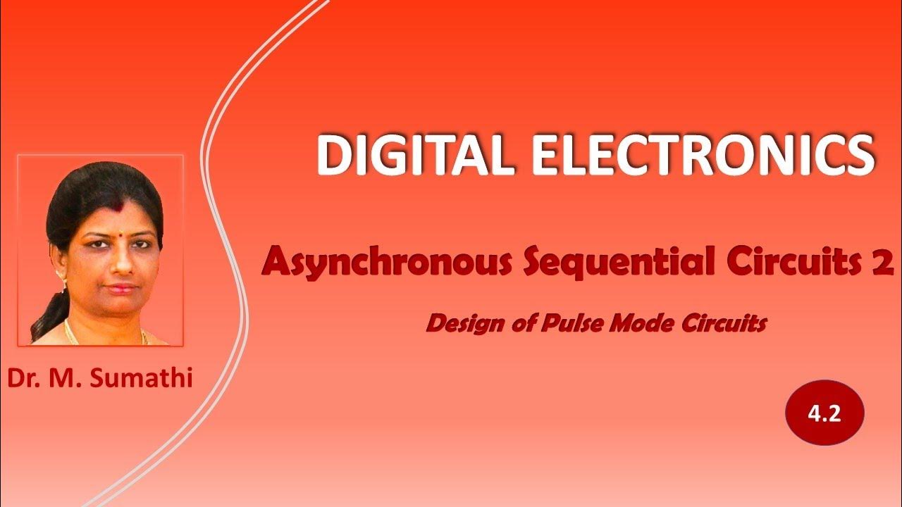 Digital Electronics 4.2 - Asynchronous Sequential Circuits: Design of Pulse Mode Circuit - YouTube