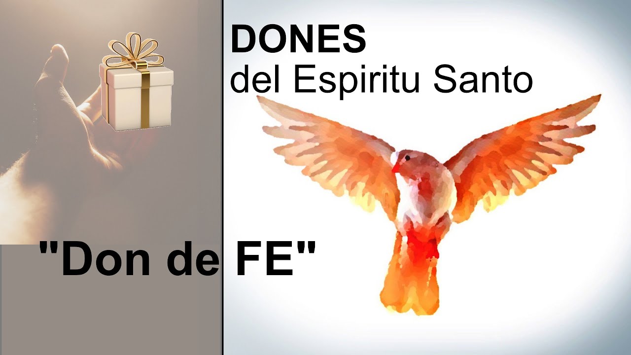 Dones del Espiritu Santo: el don de fe - YouTube