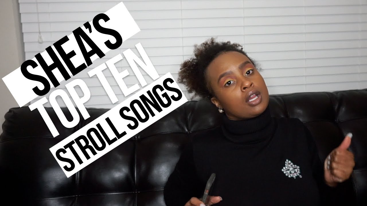 SHEA'S TOP 10 STROLL SONGS! FALL 17, Step In My Office .. - YouTube