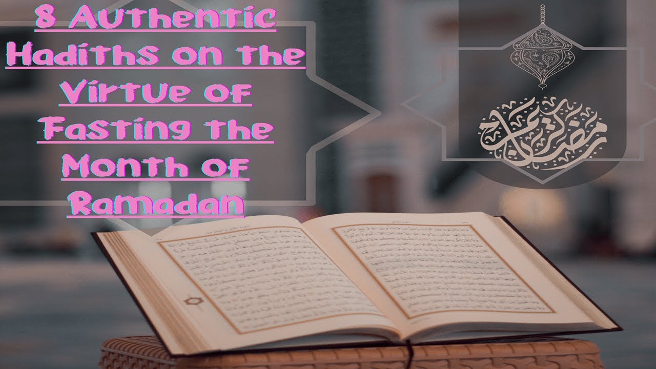 8 Authentic Hadiths About the Virtue of Fasting "Watch the splendor of ...
