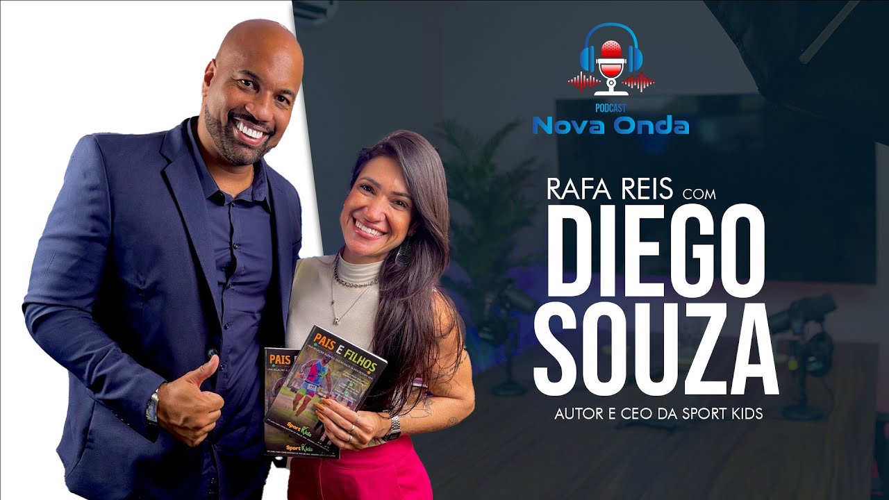 PodCast #NovaOnda015 - Rafa Reis com Diego Sports Kids - YouTube