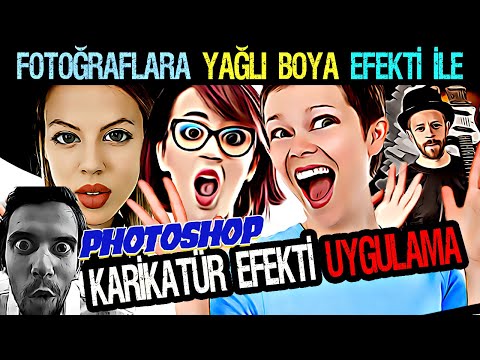 Fotoğraflara Karikatür Efekti Uygulama, Yağlı Boya Efekti ile birlikte Photoshop Dersleri DERS: 41