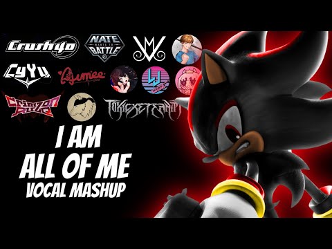 I Am All Of Me - Vocal Mashup