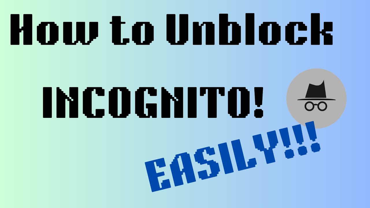 How To Unblock Incognito Mode Easy YouTube how-to-unblock-incognito-mode-easy-youtube