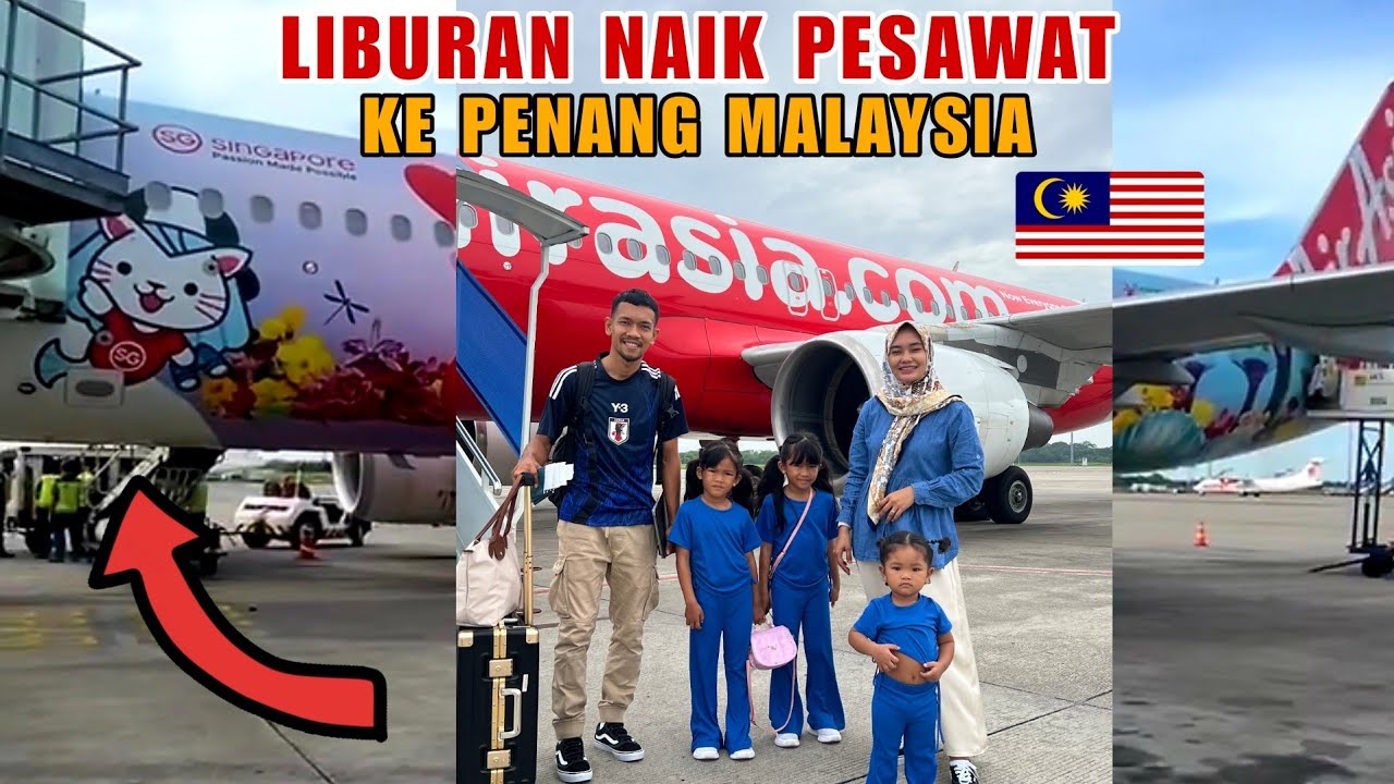 LIBURAN SEKOLAH QIFA NAIK PESAWAT KE PENANG MALAYSIA 😍 🇲🇾| QIFA AGUNG ...