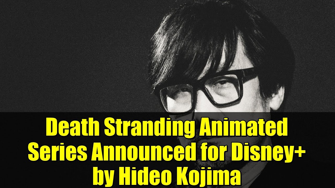 Death Stranding Animated Series Announced for Disney+ by Hideo Kojima ...