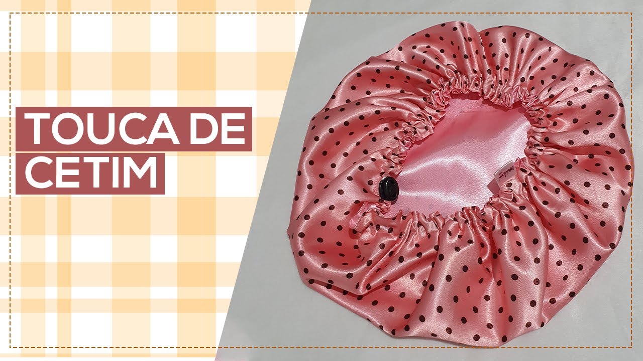 Touca de Cetim - Muito fácil de fazer. PAP (Corrigido) - YouTube