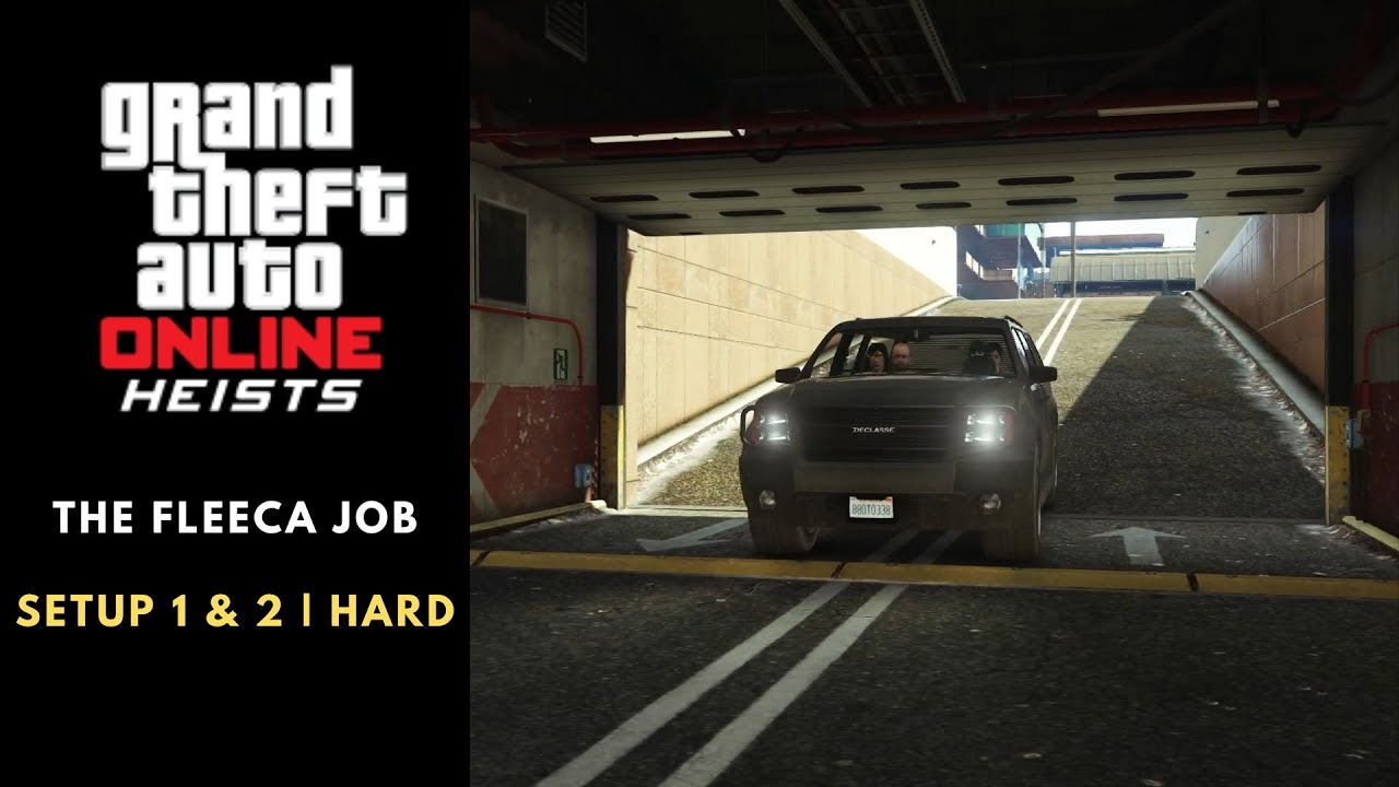 GTA Online: Heist #1 - The Fleeca Job - Setup 1 & 2 | No Commentary ...