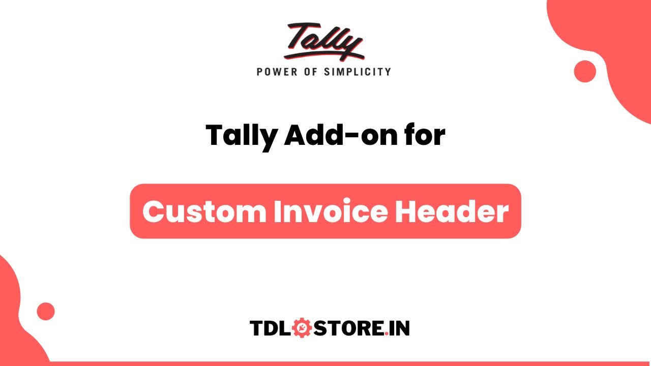 TDL for Custom Invoice Header Printing in #Tally #tallyprime #tallyerp ...