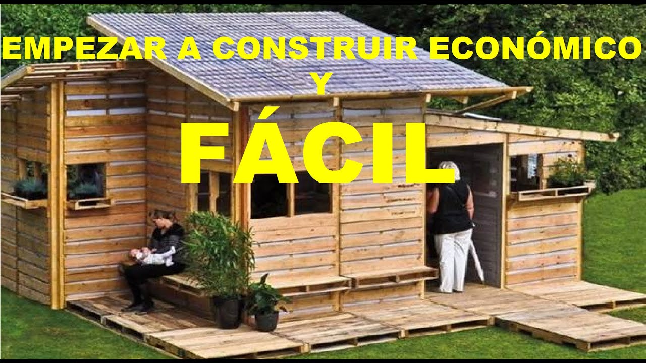 EMPEZAR A CONSTRUIR FÁCIL Y ECÓNOMICO - YouTube