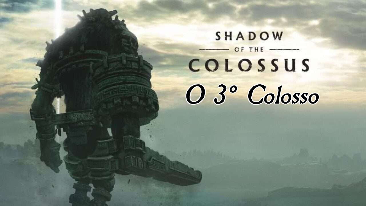 O 3° Colosso - Shadow of the colossus #3 - YouTube