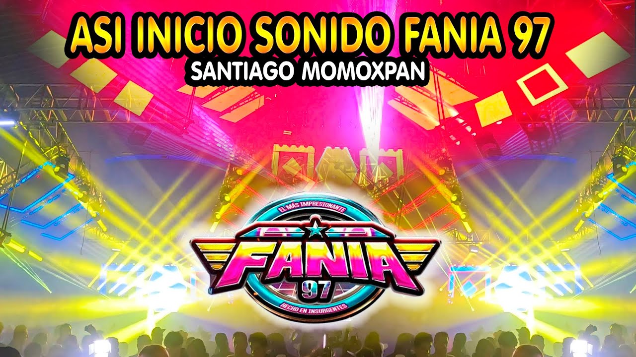 ASI INICIO FANIA 97 CON SUS EXITOS EN SANTIAGO MOMOXPAN 2025 - YouTube