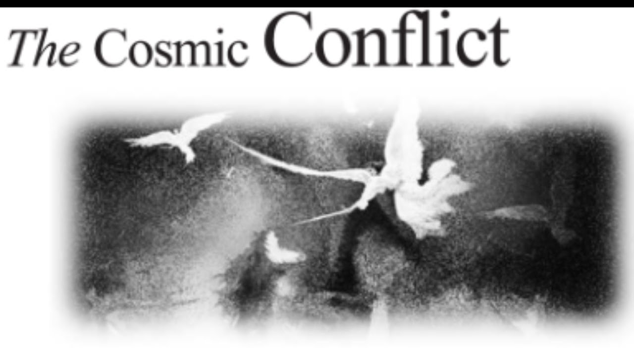 Lesson 9: The Cosmic Conflict - YouTube