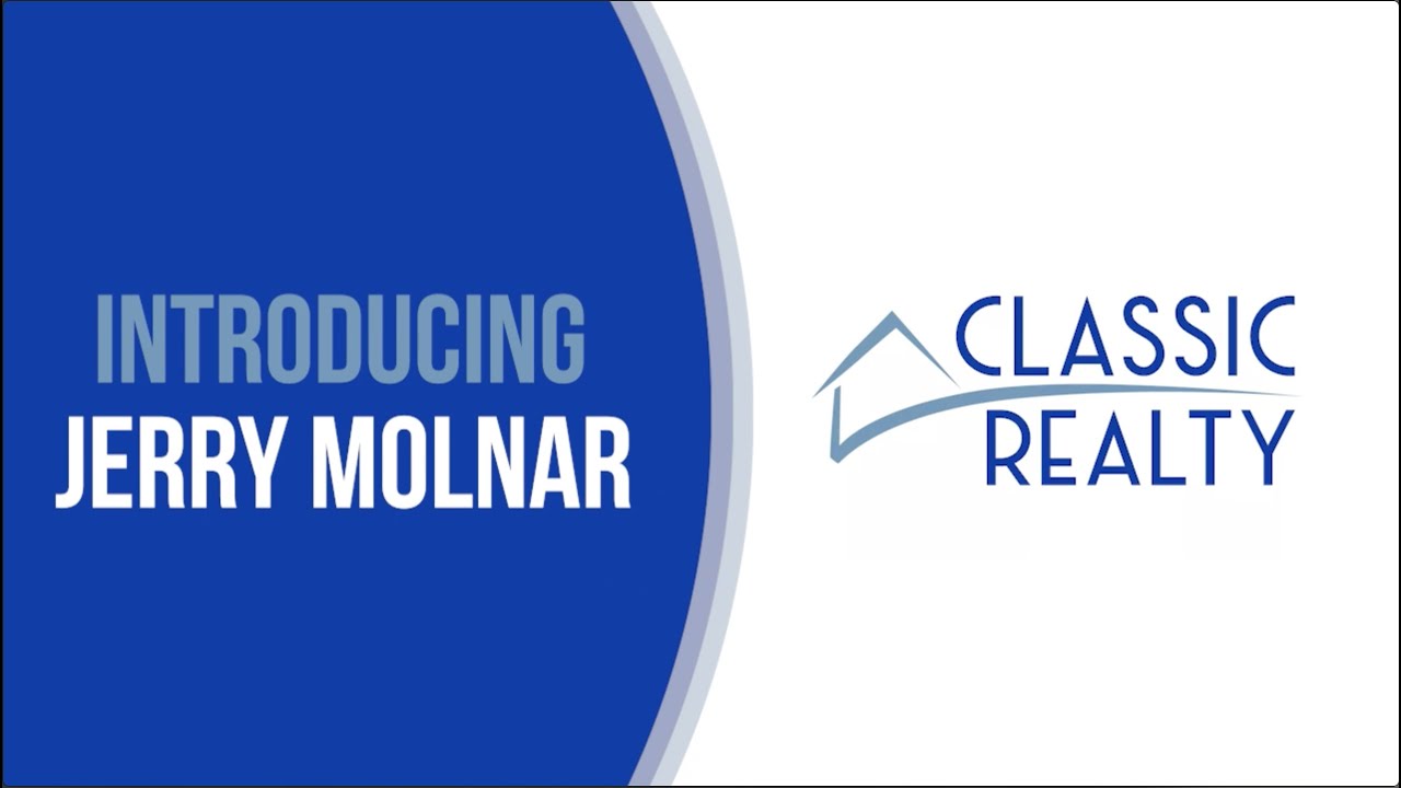 Jerry Molnar with Classic Realty - YouTube