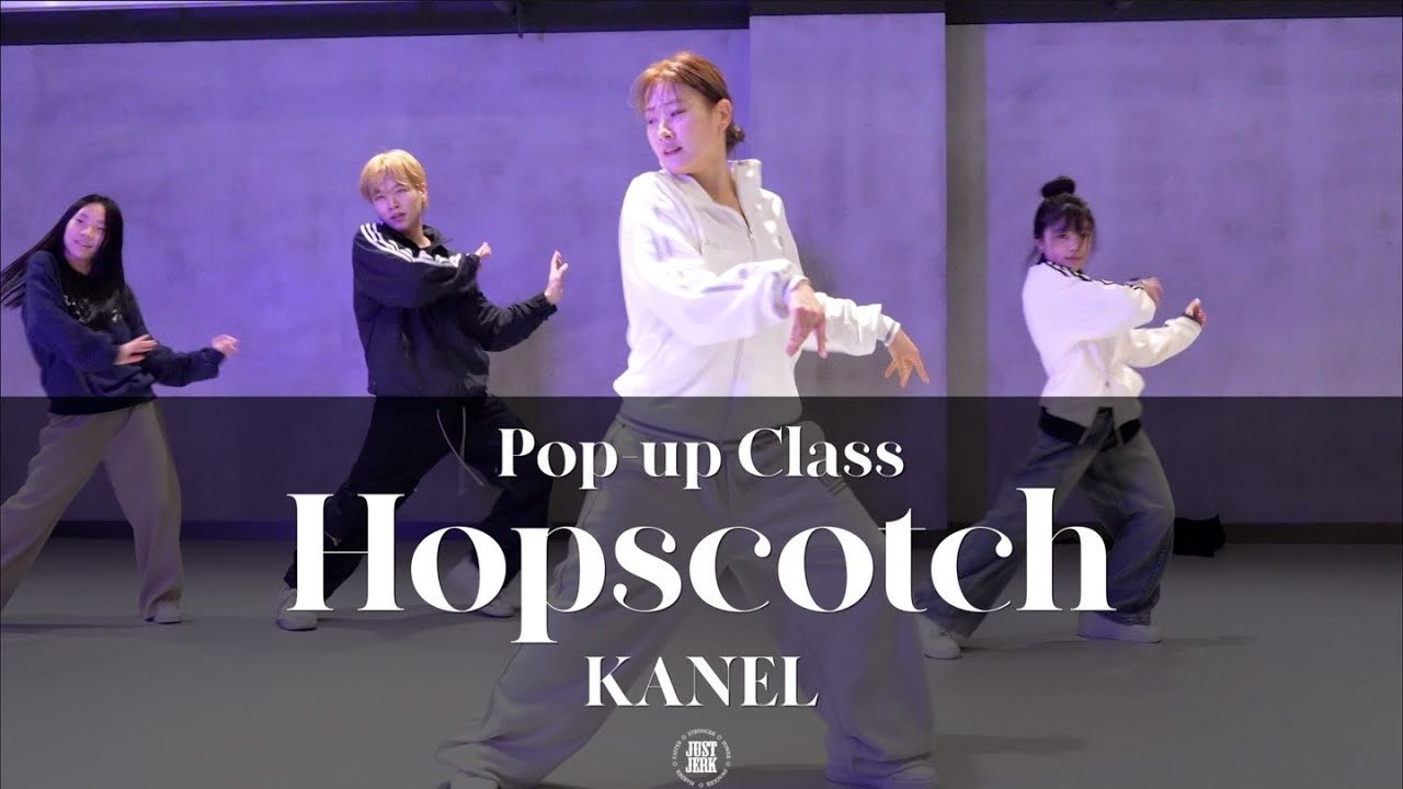 KANEL POP-UP CLASS | Tinashe - Hopscotch (Remix) | @justjerkacademy ewha - YouTube