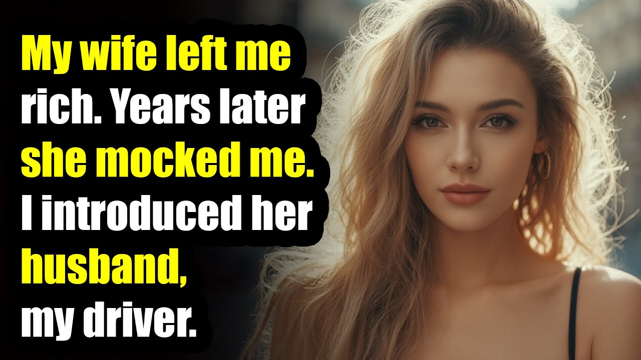 My Wife Left Me Rich Years Later She Mocked Me I Introduced Her
