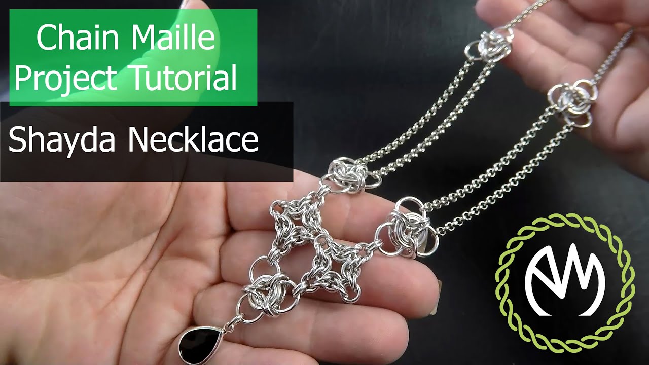 Chain Maille Project Tutorial - Shayda Necklace - YouTube