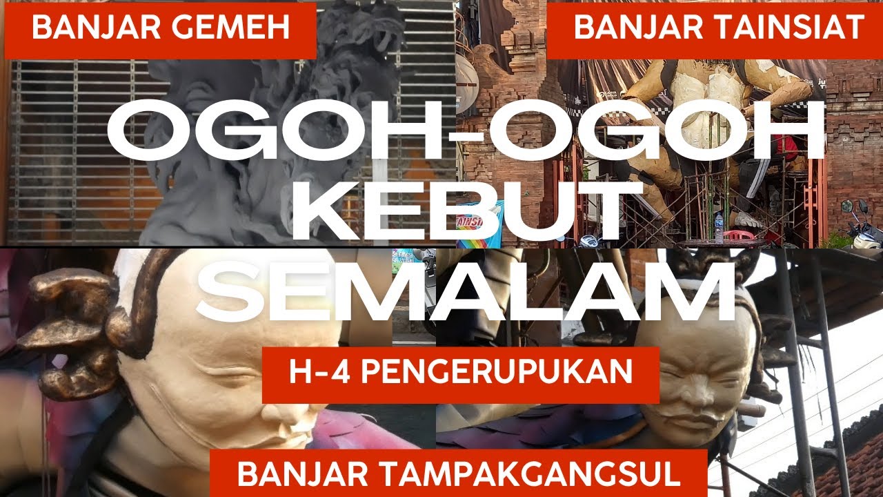 PROGRES OGOH-OGOH BANJAR GEMEH | BANJAR TAINSIAT | BANJAR TAMPAKGANGSUL ...
