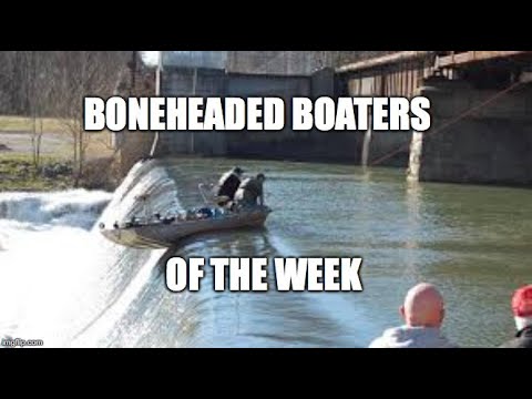 Boneheaded Boaters of Week EP8 - YouTube