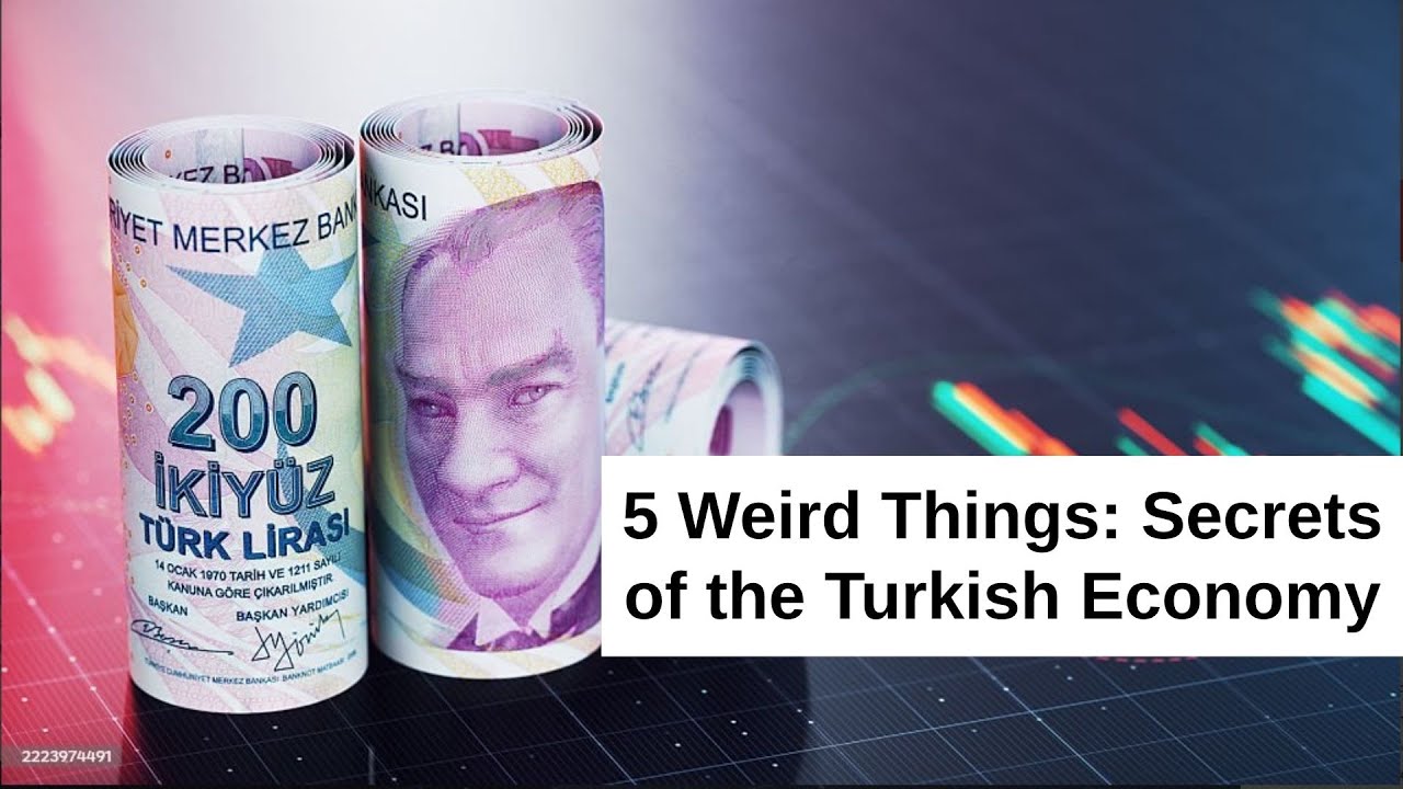 5 Weird Things: Secrets of the Turkish Economy - YouTube