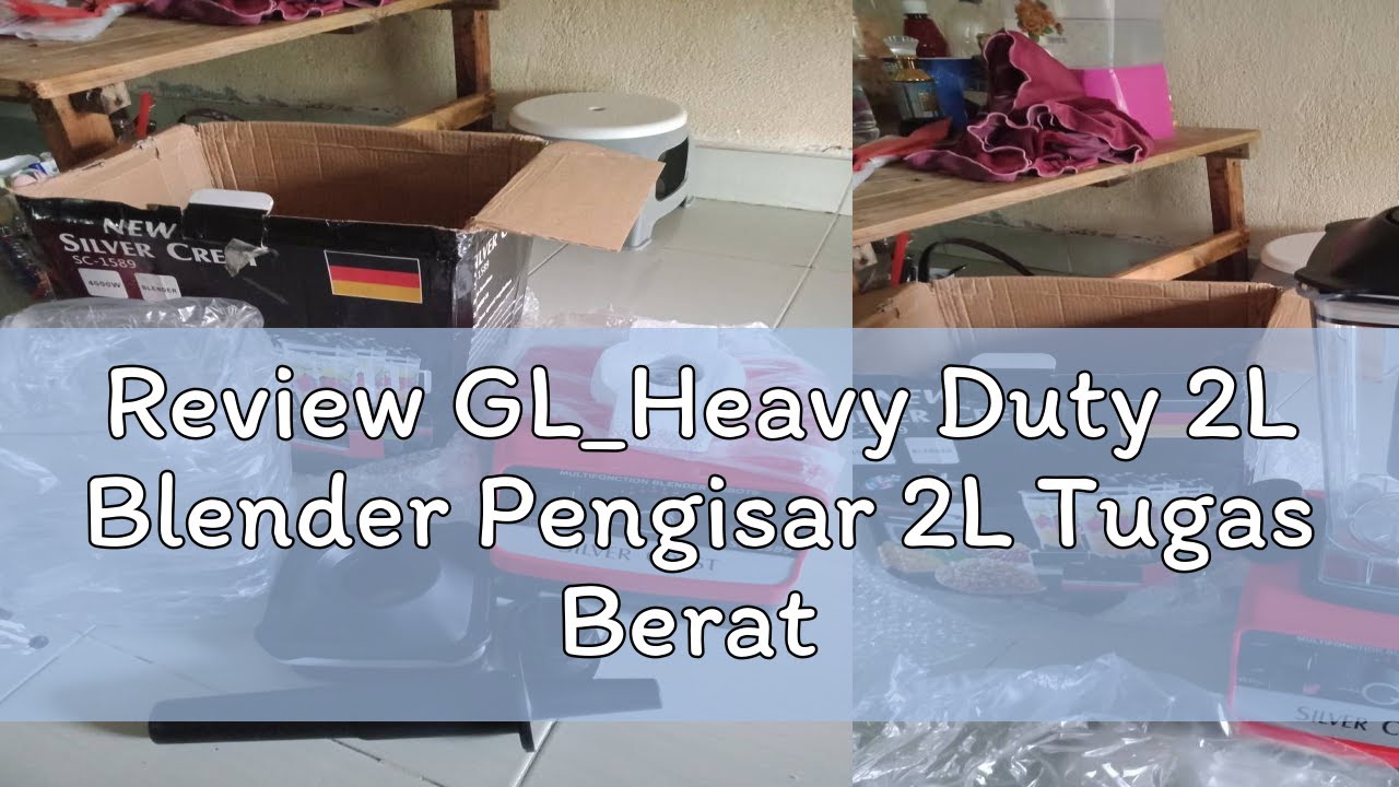 Review GL_Heavy Duty 2L Blender Pengisar 2L Tugas Berat - YouTube
