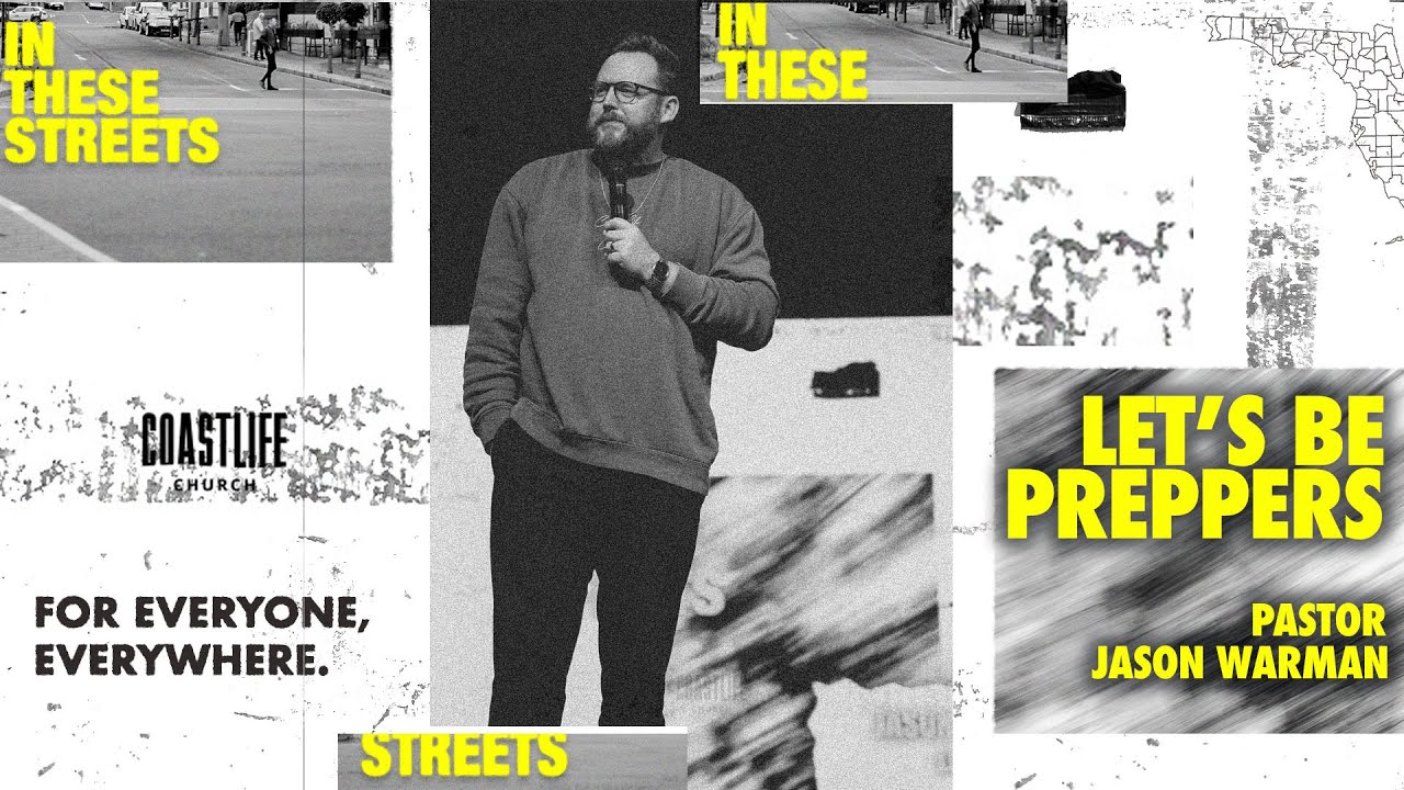 Let's Be Preppers - In These Streets - Pastor Jason Warman - YouTube