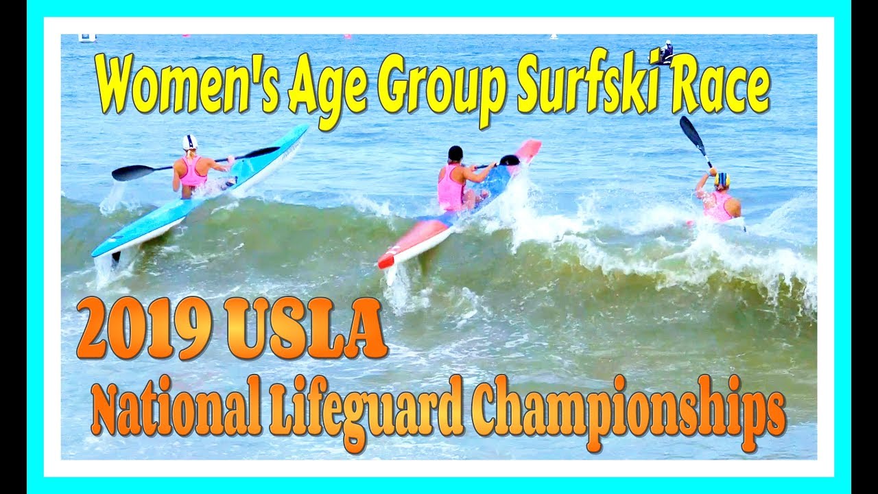 2019 USLA National Lifeguard Championships / Women's Age Group Surfski ...