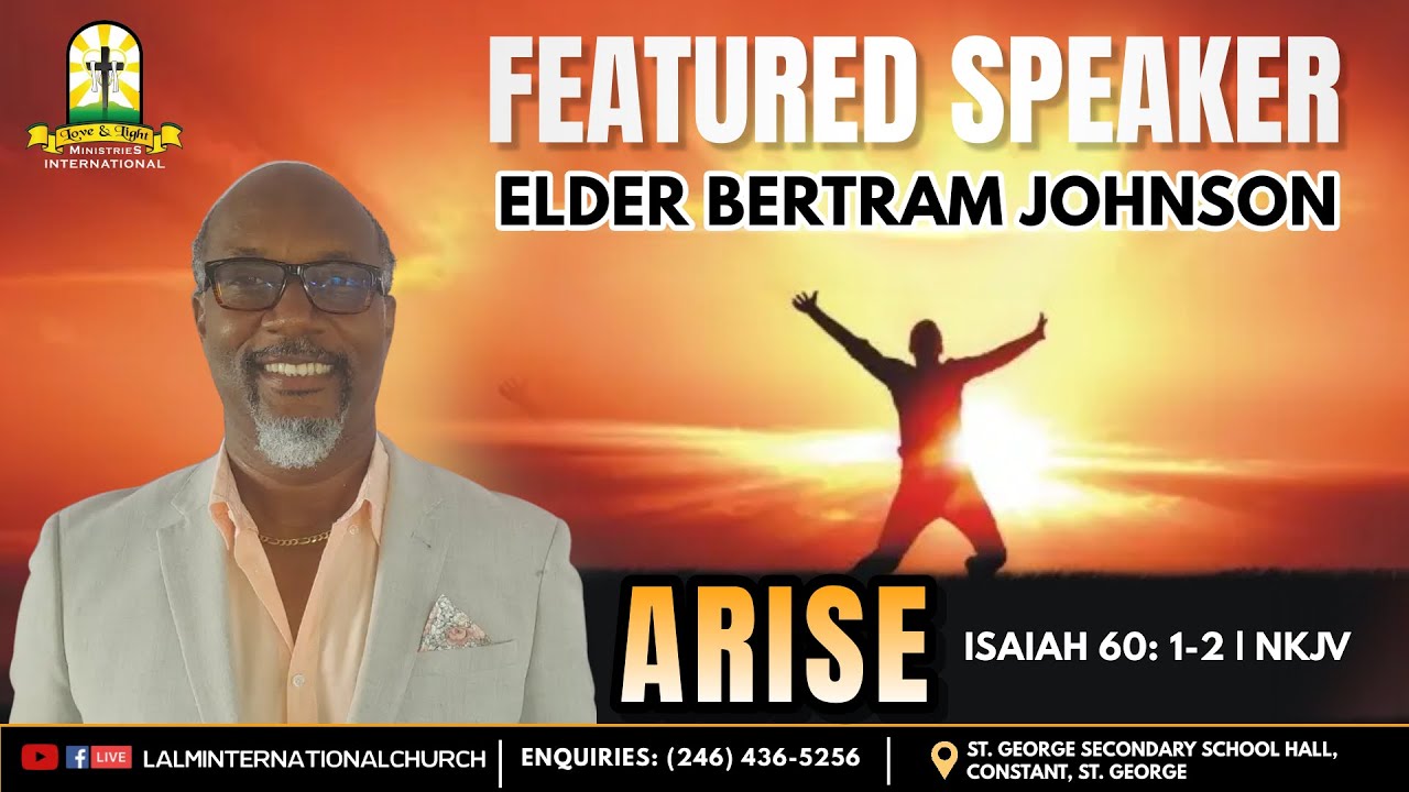 Sermon Theme: Arise | Isaiah 60:1-2_NKJV Featuring Elder Bertram ...