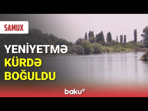 Samuxda yeniyetmə qız Kürdə batdı